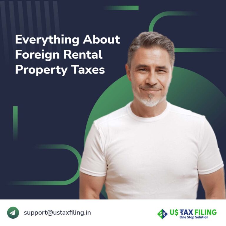 Everything About Foreign Rental Property Taxes - US Tax Filing